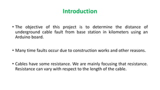 Detection of fault location in underground cable using arduino | PPTX