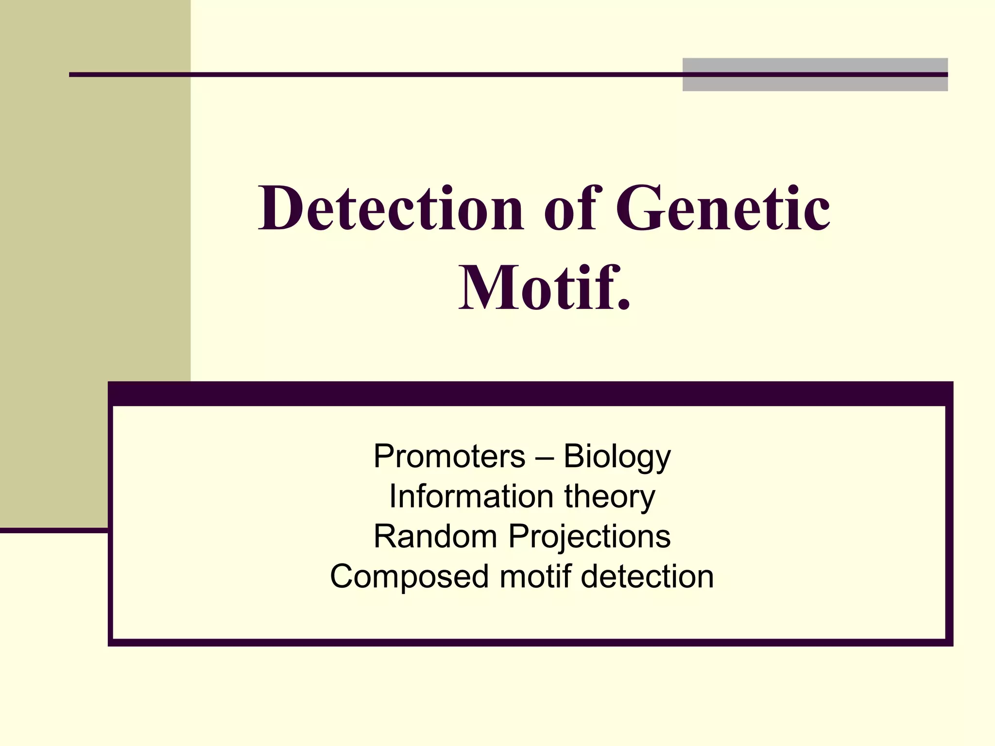 Detection of genetic motifs | PPT