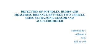 Detection of humps and potholes | PPTX