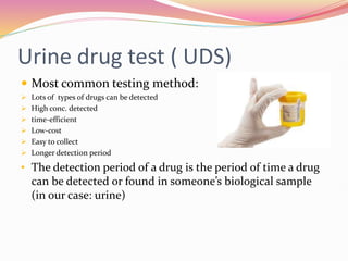 DETECTION OF ILLICIT DRUGS IN URINE | PPTX