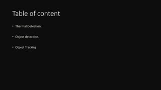 Detection&Tracking - Thermal imaging object detection and tracking | PPTX