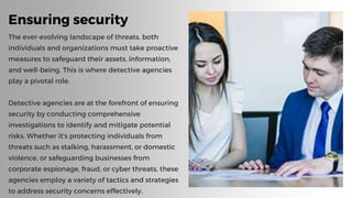 Detective Agency Services Security and Uncovering Truth.pptx