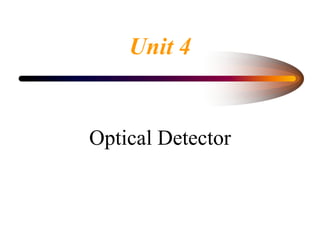 detectoThe different types of photodetectors mainly include a ...