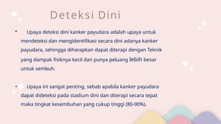 Deteksi Awal (Dini) Kanker Payudara Pada Wanita | PPTX