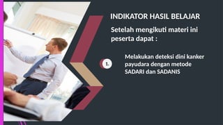 SLIDE DETEKSI DINI KANKER PAYUDARA DWI.K.pptx