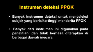 DETEKSI DINI PPOK 30 AGUS 2022.pptx