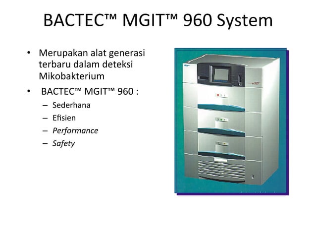 Deteksi mikobakterium menggunakan manual mgit dan bactectm mgittm 960 ...