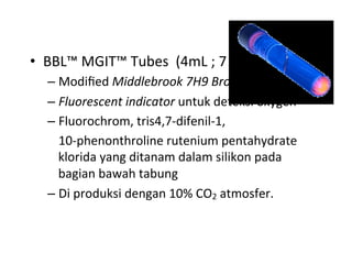 Deteksi mikobakterium menggunakan manual mgit dan bactectm mgittm 960 ...