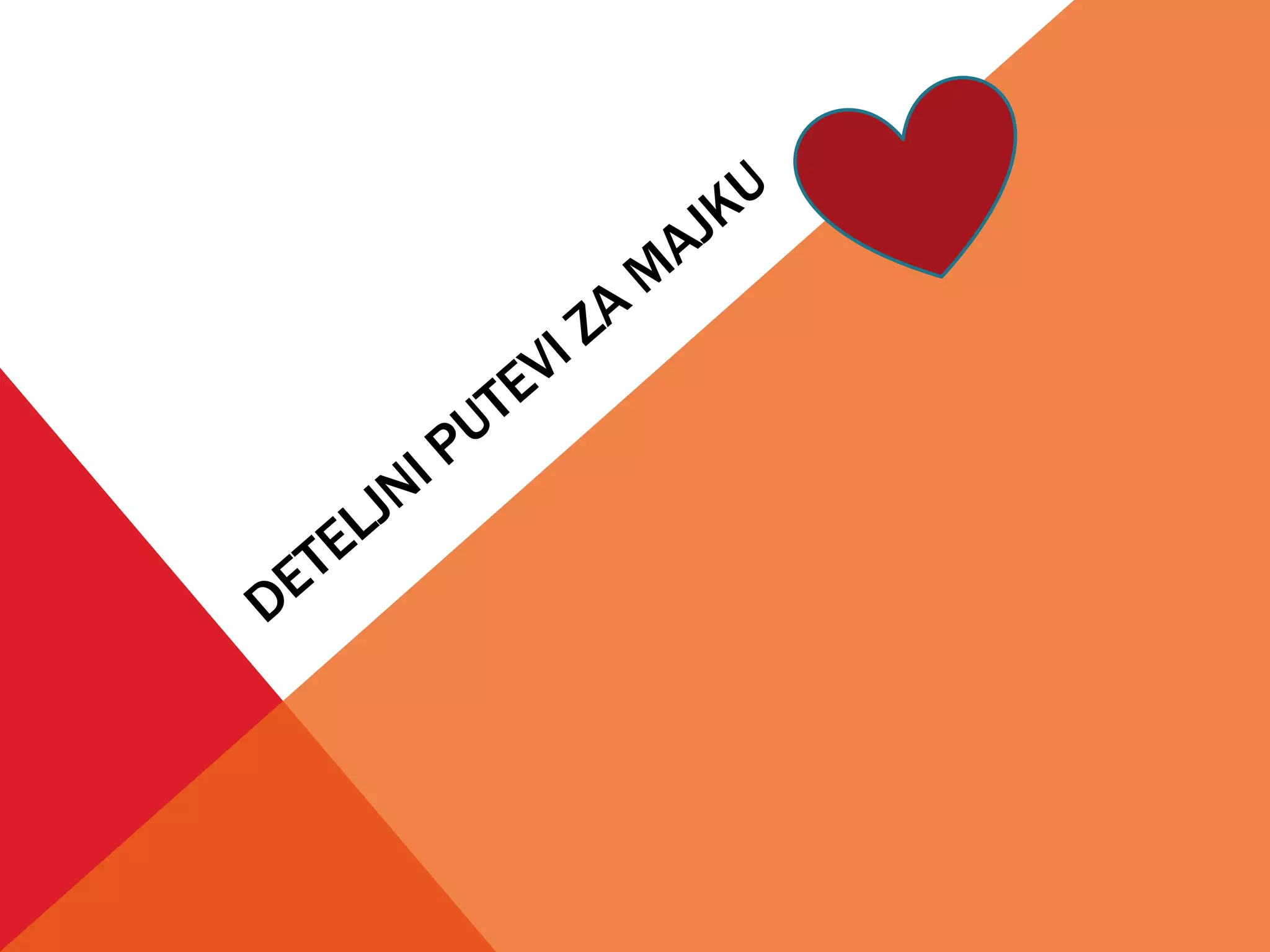 Deteljni putevi za majku | PPTX
