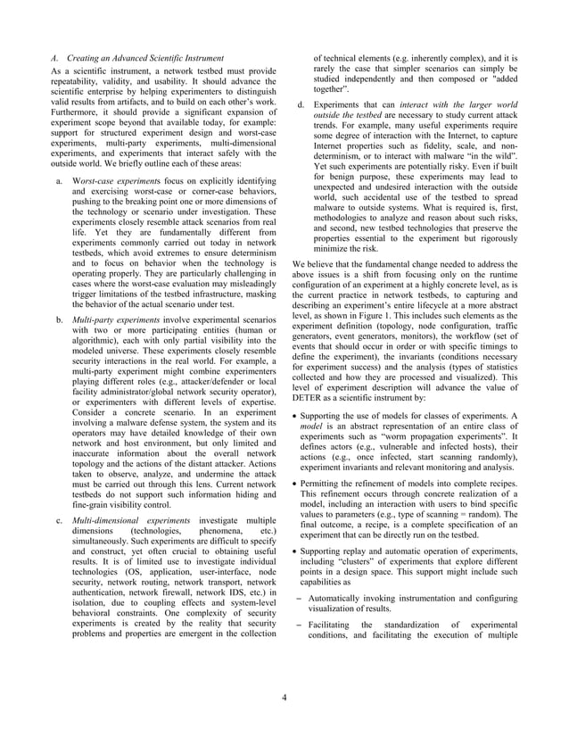 The DETER Project: Advancing the Science of Cyber Security ...