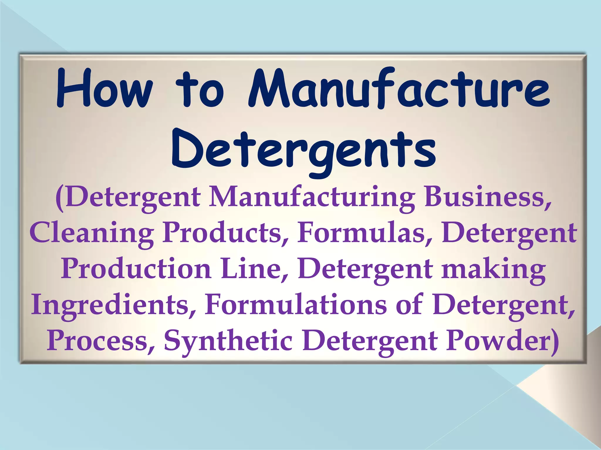 How to Manufacture Detergents (Detergent Manufacturing Business ...