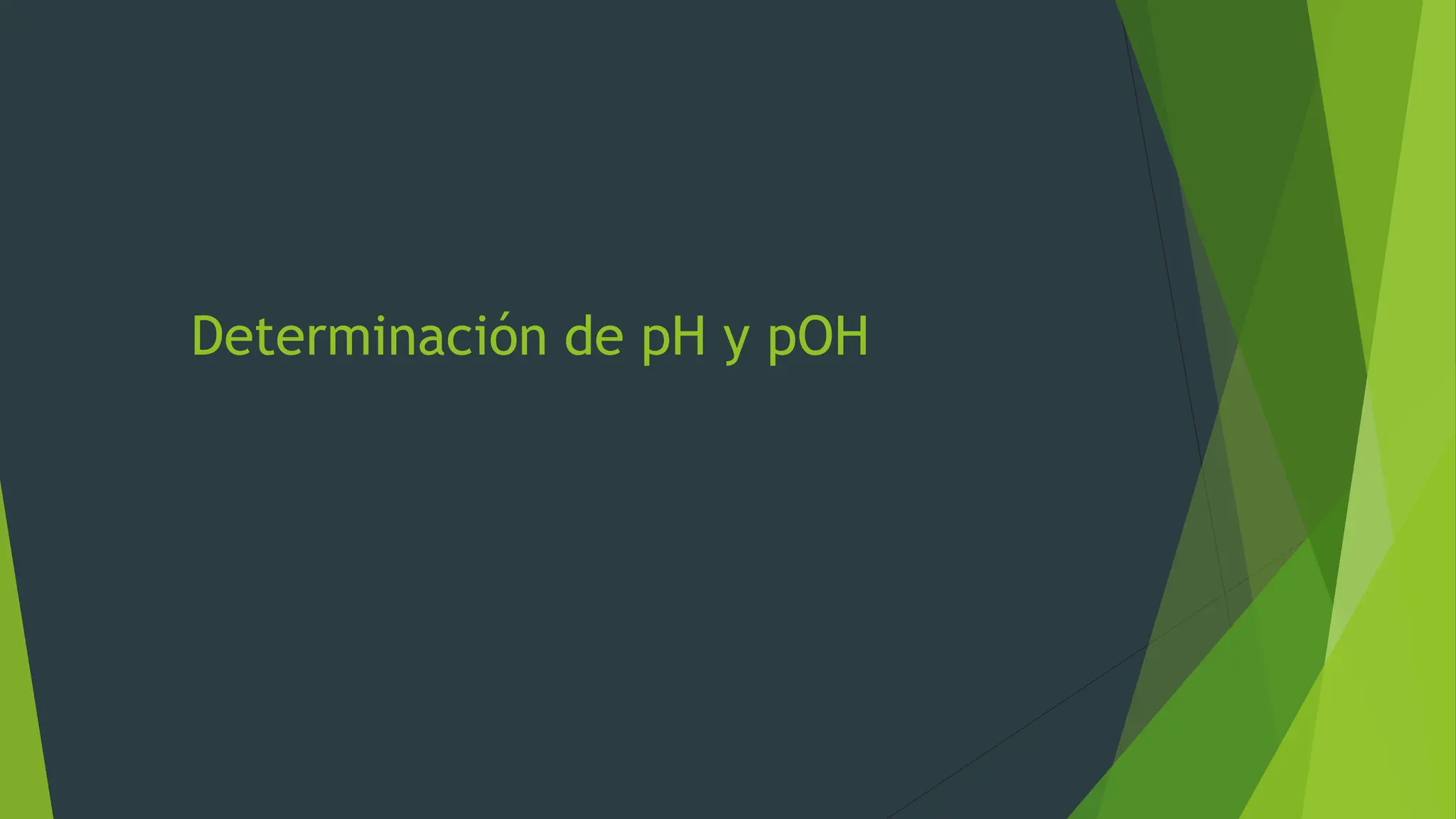 Determinación de pH y pOH con formulas despejadas | PPTX