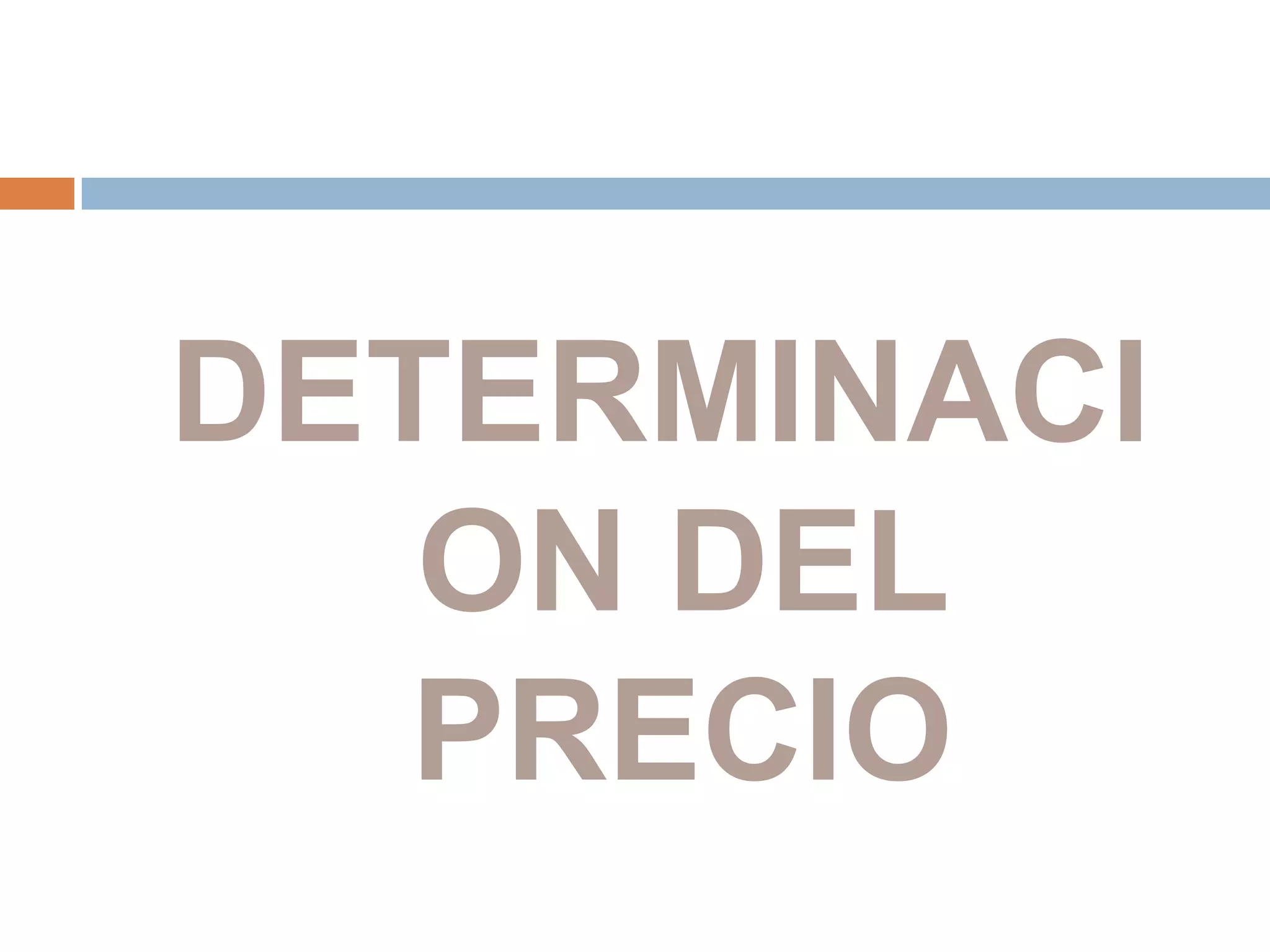 Determinacion del precio | PPTX