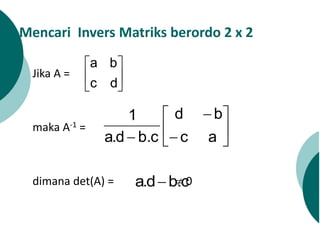 Determinan dan Invers Matriks Aljabar linear | PPTX