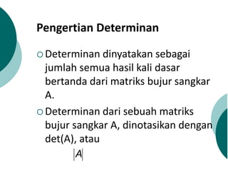 Determinan dan Invers Matriks Aljabar linear | PPT