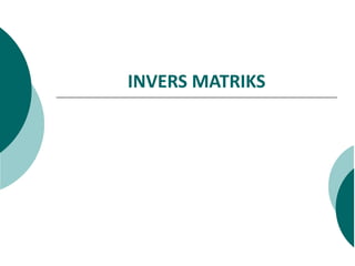 Determinan dan Invers Matriks Aljabar linear | PPTX