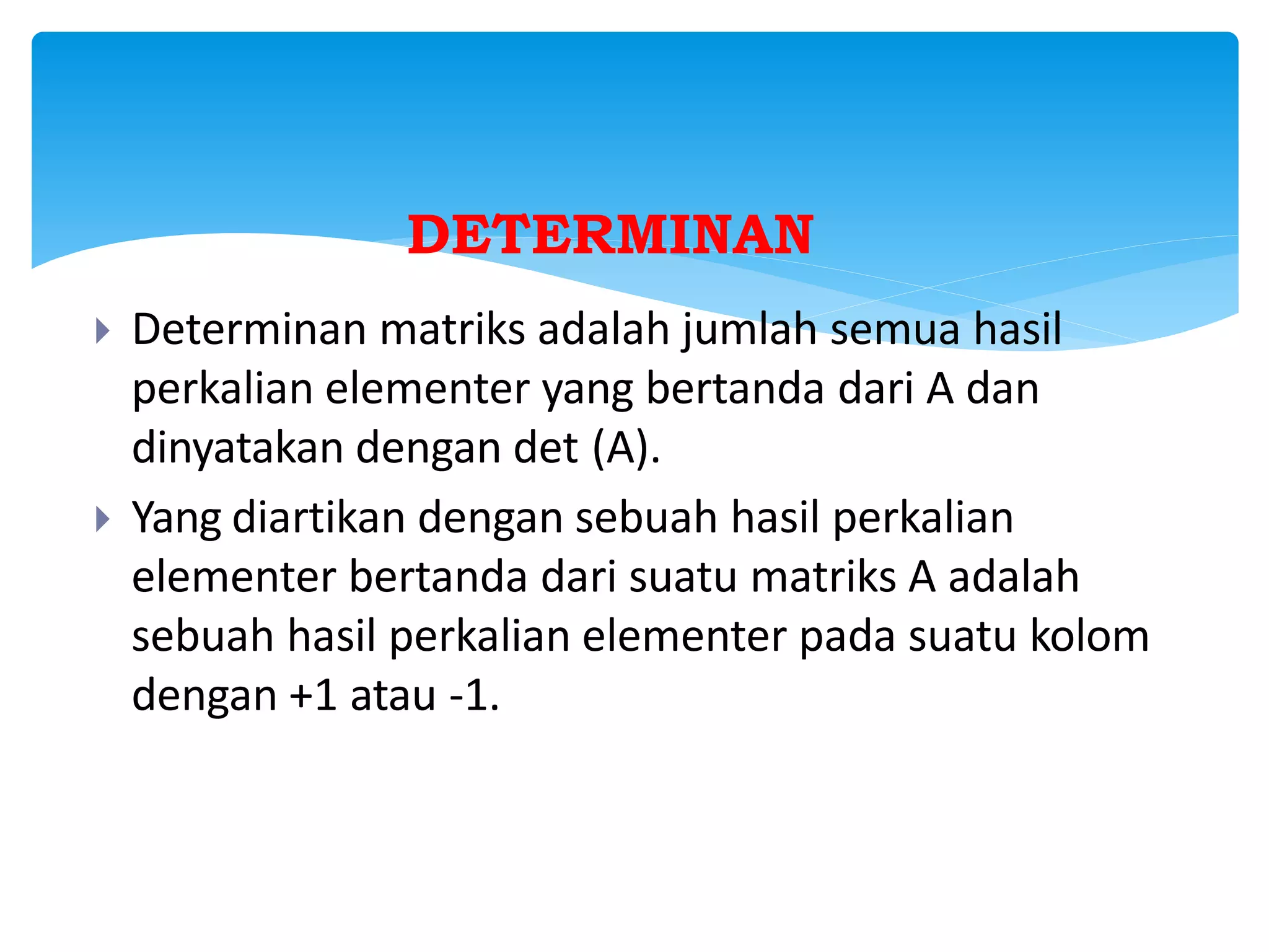 Determinan matriks kelas xi | PPTX
