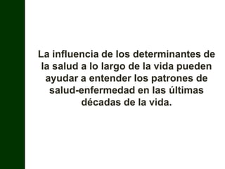 DETERMINANTES DE LA SALUD.determiantes de la salud | PPTX