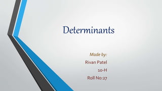 Determinants | PPTX