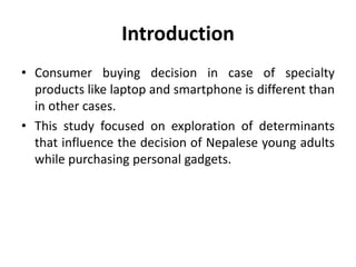 Determinants of buying decision on personal gadgets among | PPT