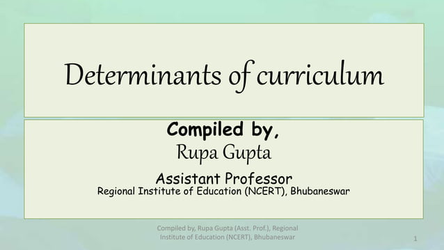Determinants of curriculum | PPTX