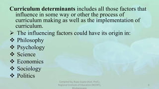 Determinants of curriculum | PPTX