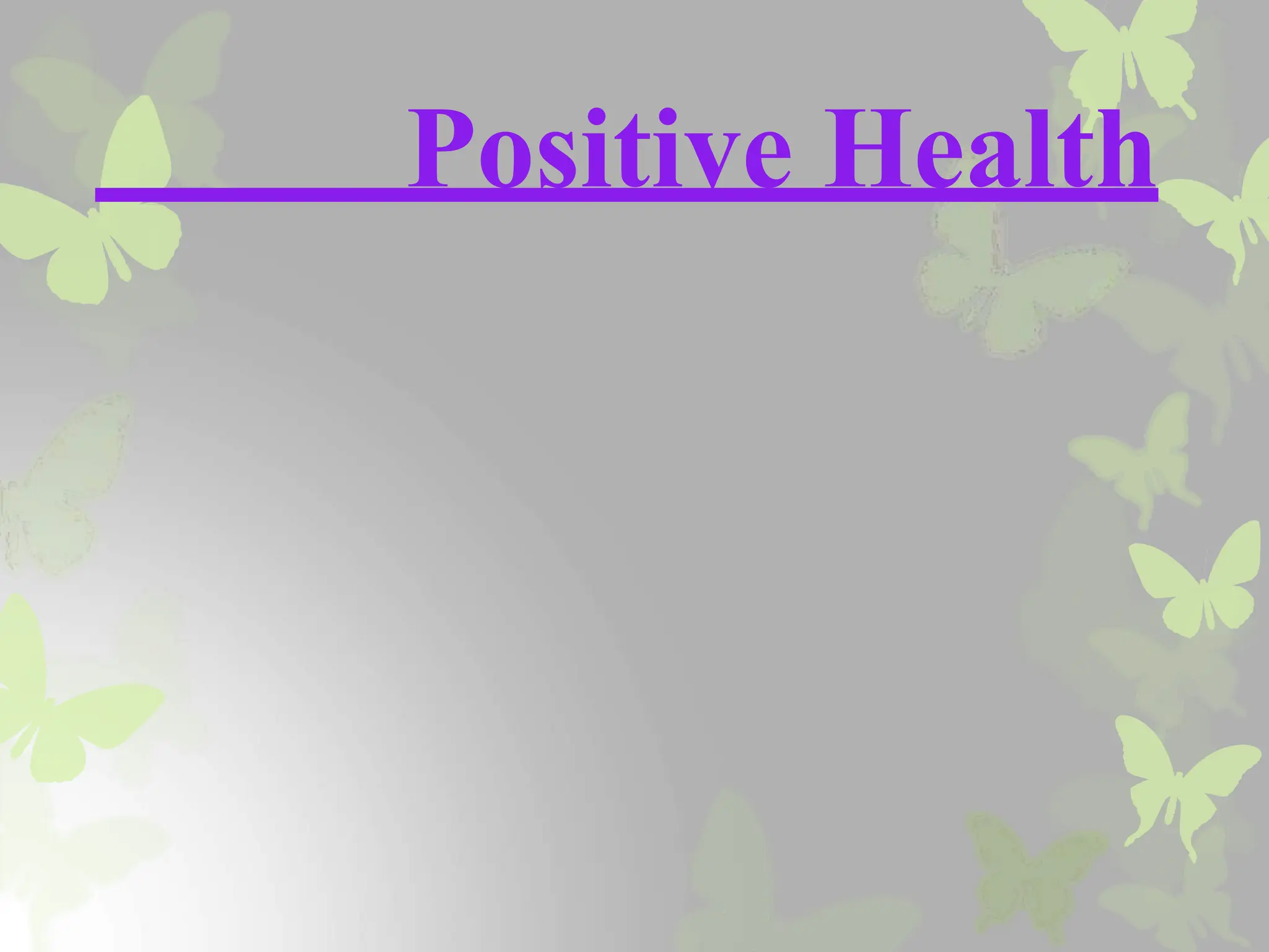 Determinants of health, dimensions of health, positive health and ...