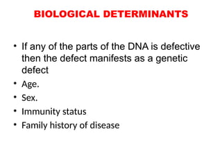 Determinants of Health & Disease psm.pptx
