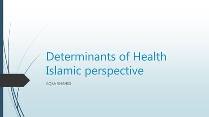 Determinants of Health In Islamic perspective | PPT