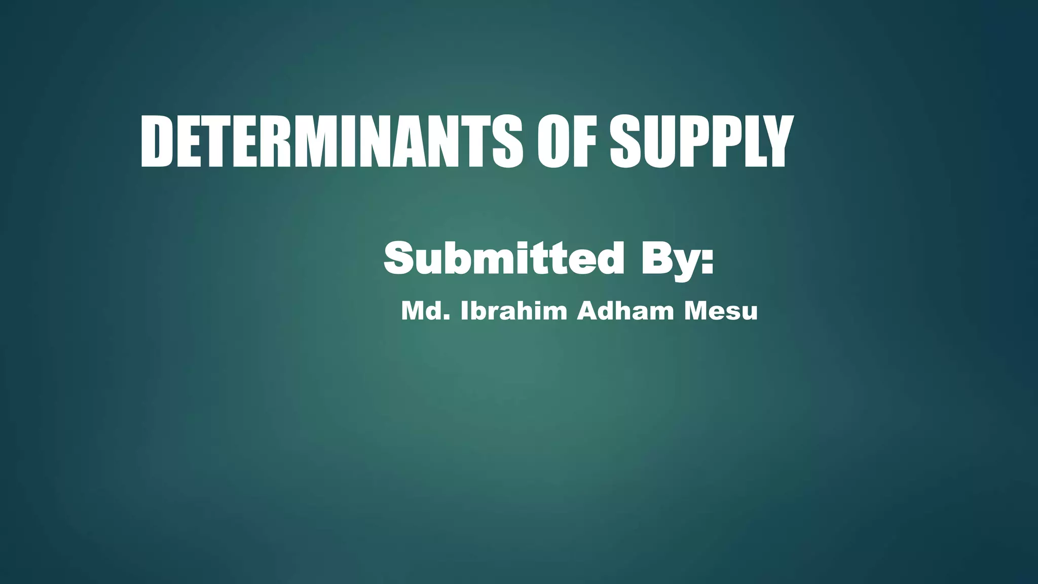 Determinants of supply | PPTX