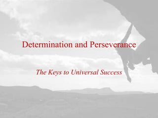 Determination and perseverance | PPTX