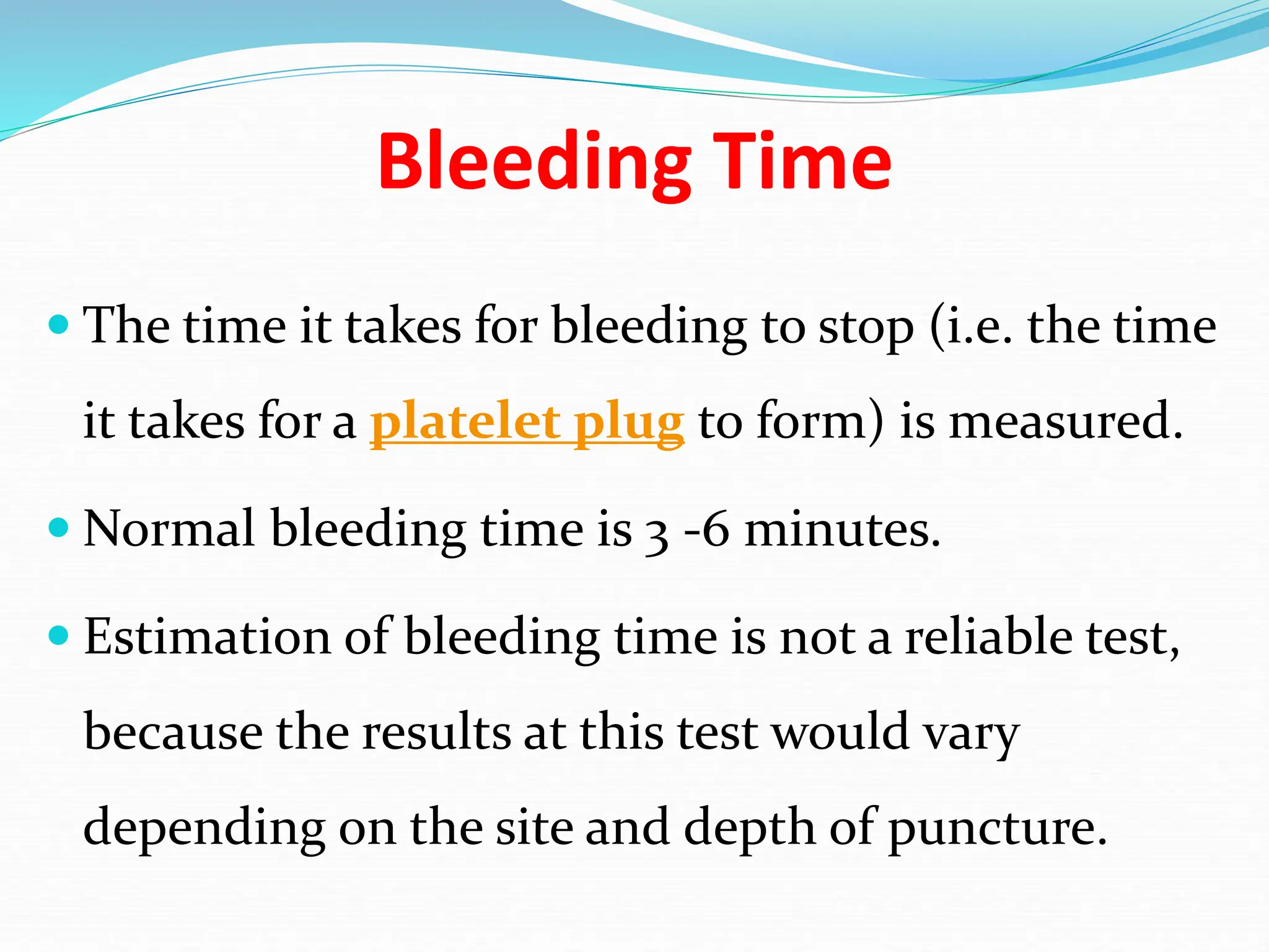 DETERMINATION OF BLEEDING AND CLOTTING TIME Ass.Lec Hussein Hamid Al ...