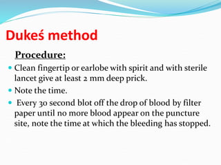 DETERMINATION OF BLEEDING AND CLOTTING TIME Ass.Lec Hussein Hamid Al ...