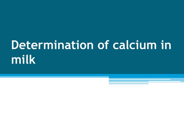 Determination of calcium in milk | PPTX | Chemistry | Science
