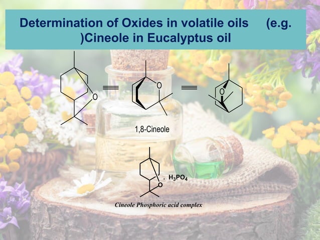 Determination of cineole in eucalyptus oil | PPT | Chemistry | Science