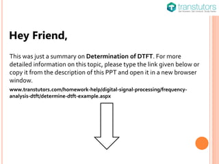 Determination of DTFT | Computer Science | PPT