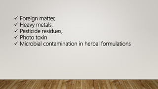 Determination of foreign matter, heavy metals, pesticide residues ...