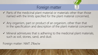 Determination of foreign matter, heavy metals, pesticide residues ...