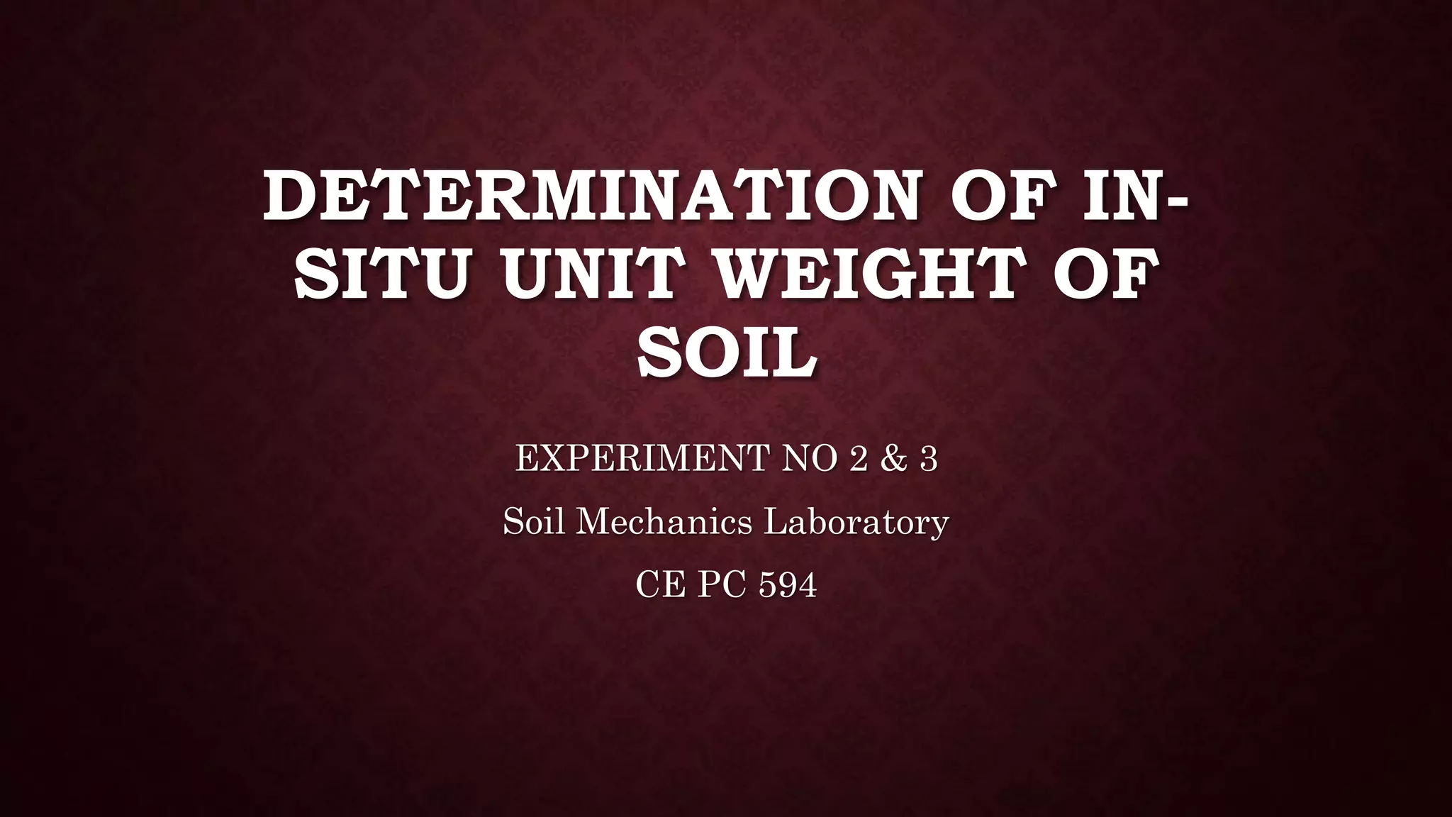 Determination of in situ density of soil | PPTX