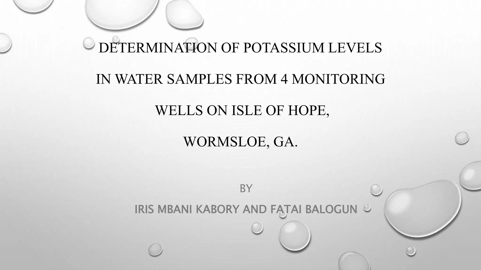 Determination of potassium levels In 4 monitoring wells on Isle of Hope ...