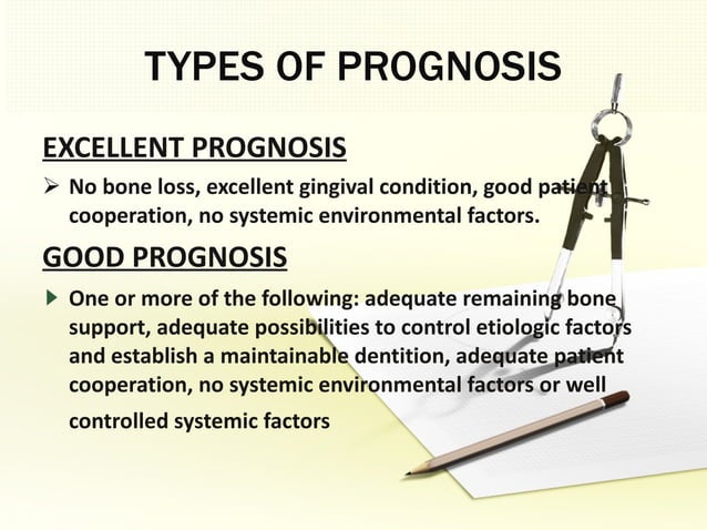 Determination of prognosis | PPT | Dental Health | Diseases and Conditions