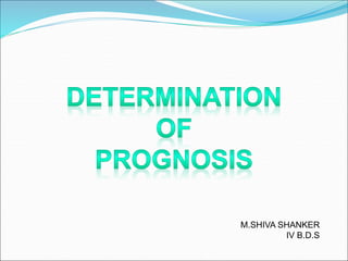 determination of prognosis.ppt