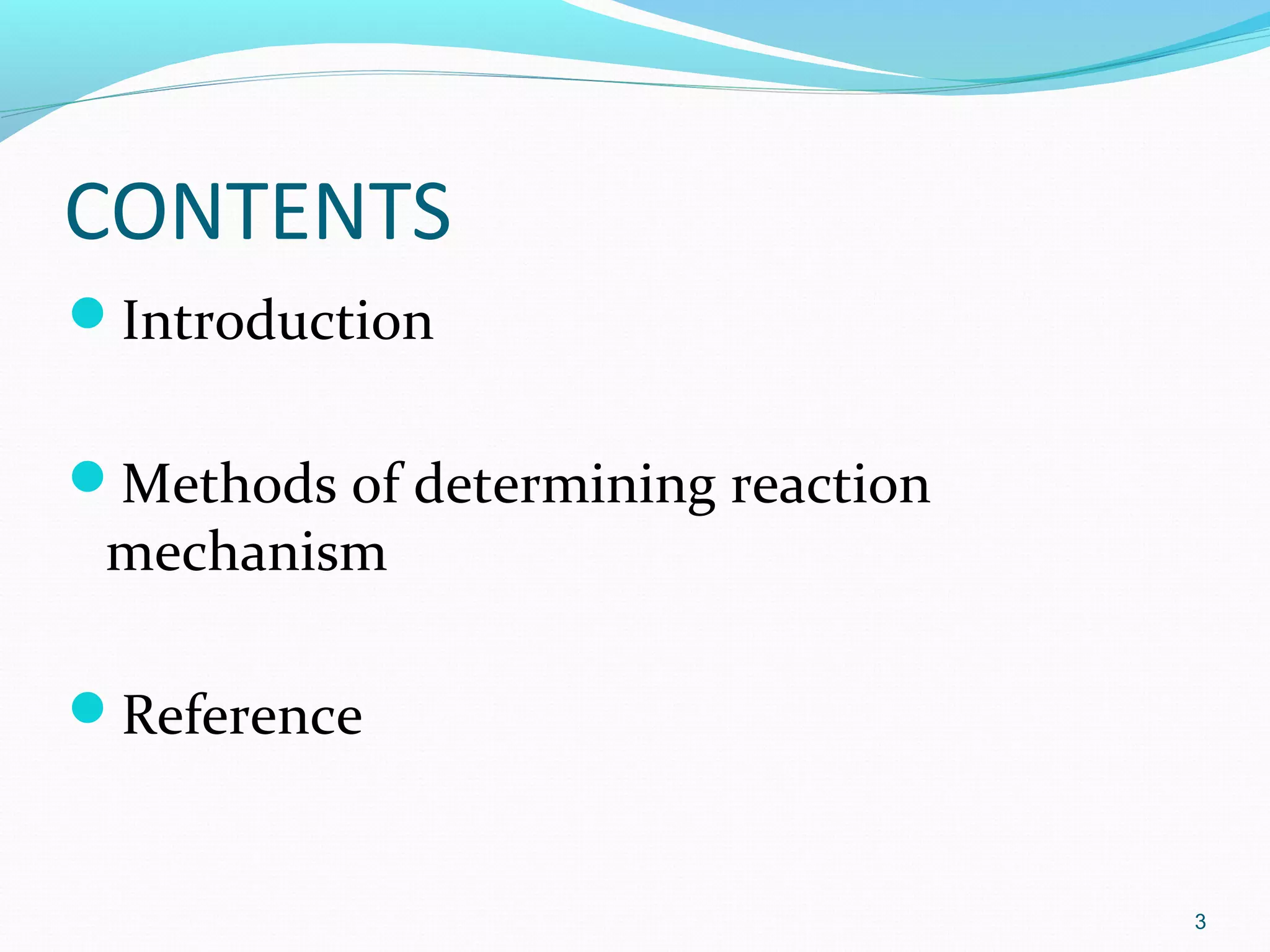 Determination of reaction mechanisms | PPT