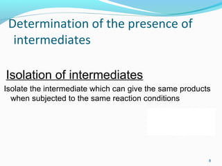 Determination of reaction mechanisms | PPT