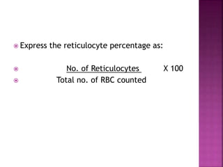 Determination of Reticulocyte Count - Copy.pptx