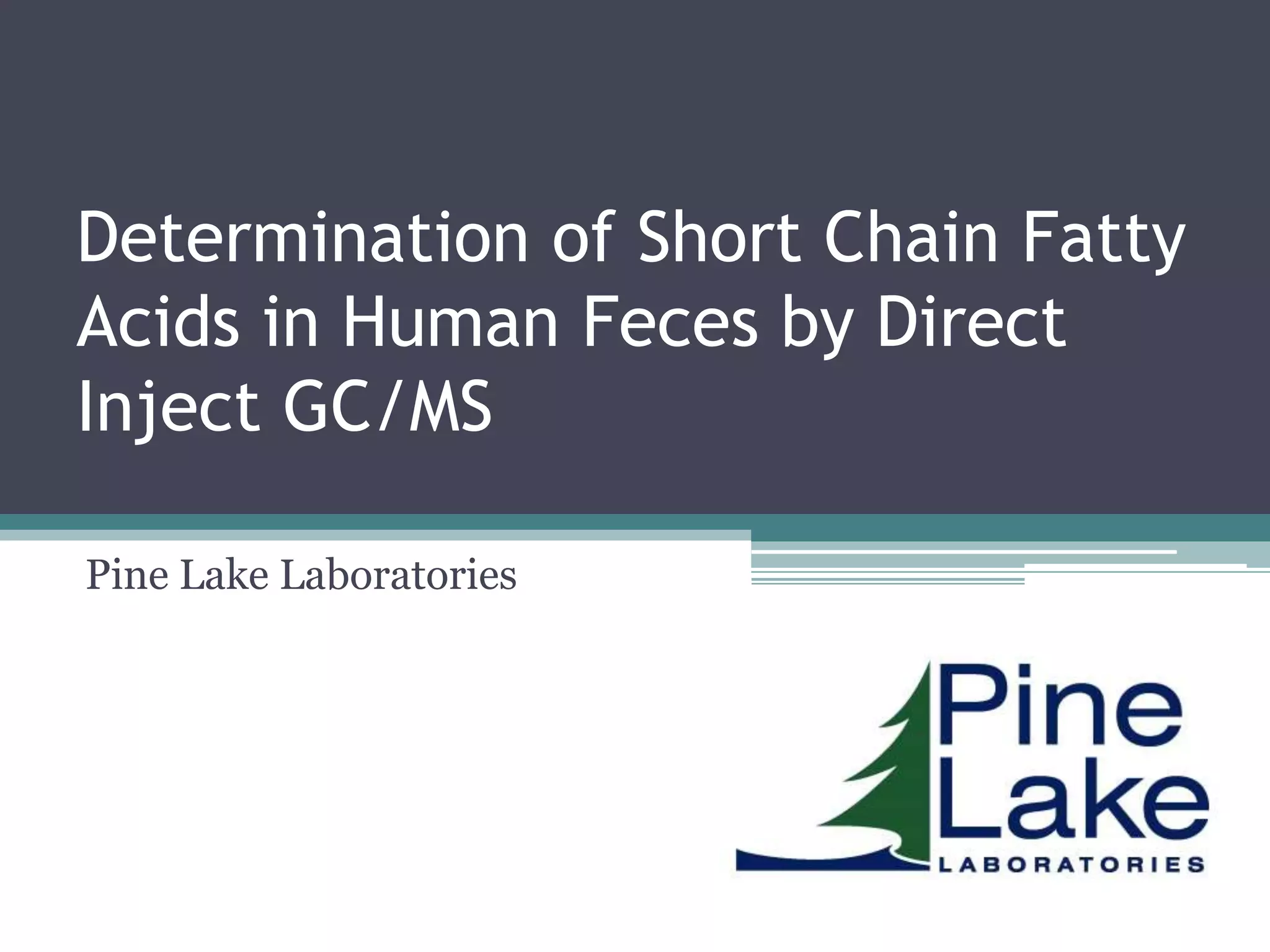 Determination of Short Chain Fatty Acids | PPTX