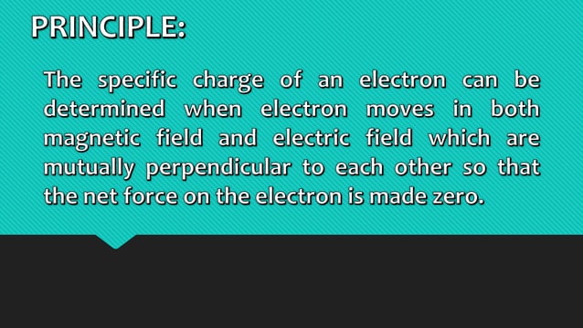 Determination of specific charge of electron | PPTX