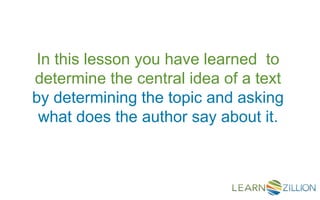 Determine central idea lessonslides pptx | PPTX