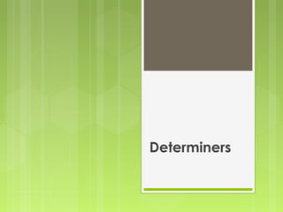Determiners | PPT