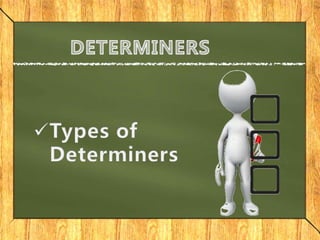 Determiners | PPTX